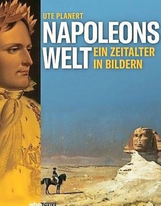 Ein Buch über einen Korsen - "Napoleons Welt" von Ute Planert ...